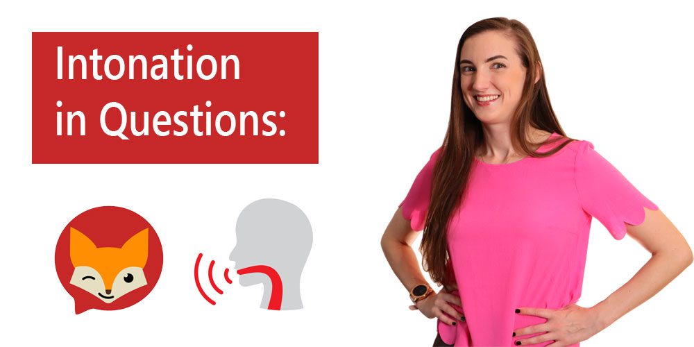 Intonation in Questions: Speak like a Native